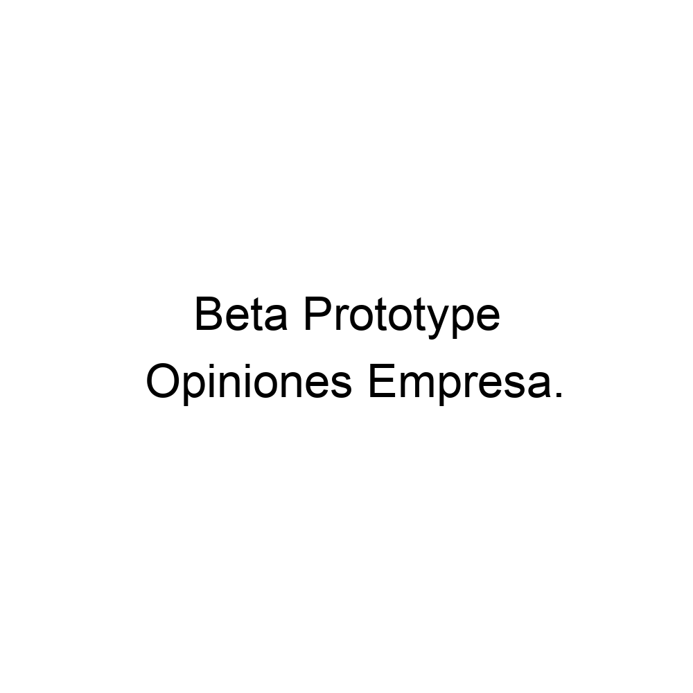 Opiniones Beta Prototype, 6481062211