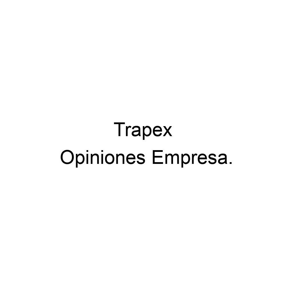 Opiniones Trapex, 524777713708